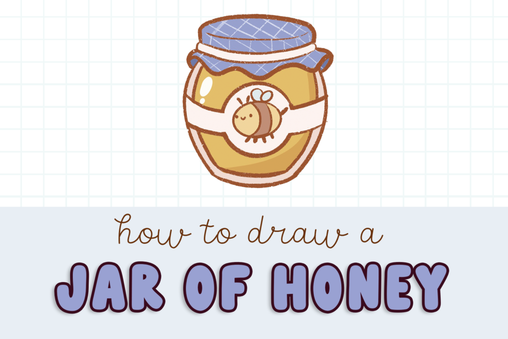 How to Draw a Cute Jar of Honey – Draw Cartoon Style!