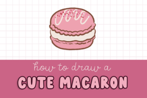 How to Draw a Cute Macaron – Draw Cartoon Style!