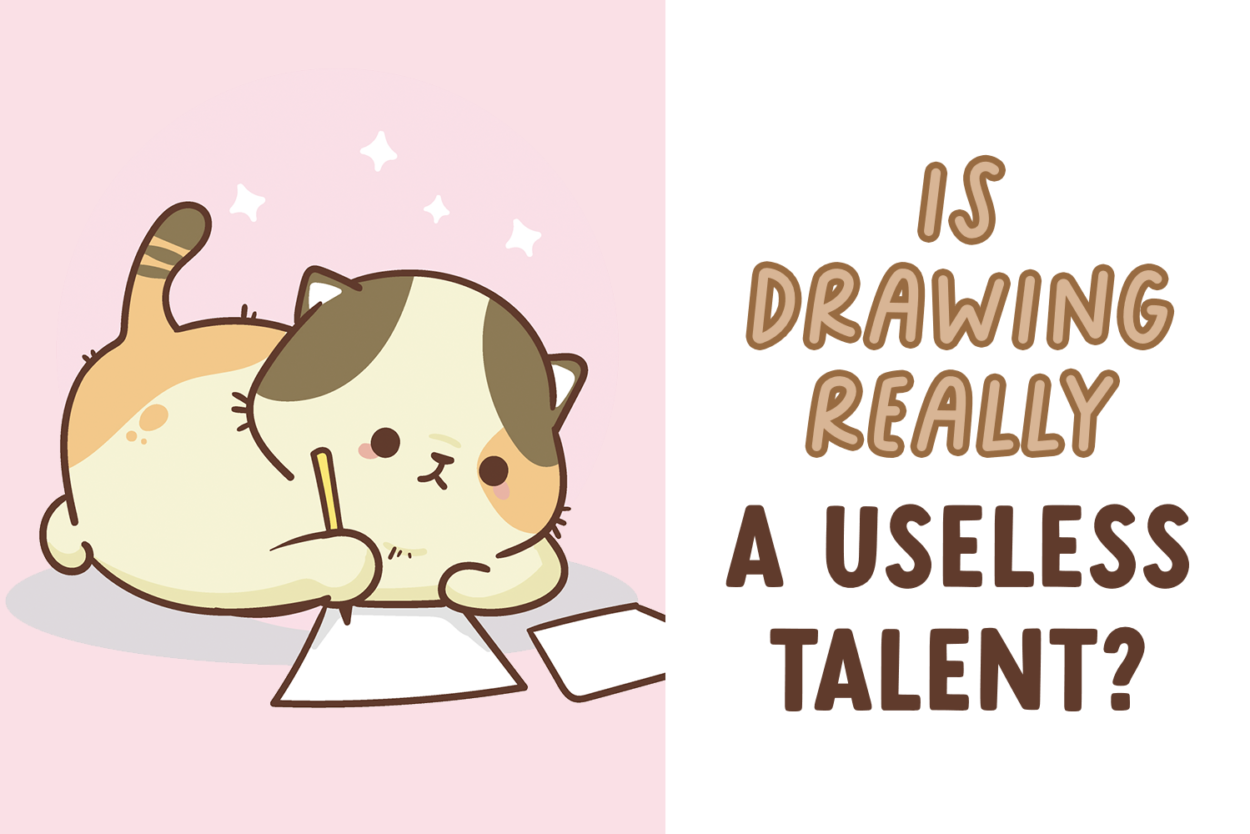 Is Drawing a Useless Talent – Honest Advice From an Artist – Draw ...