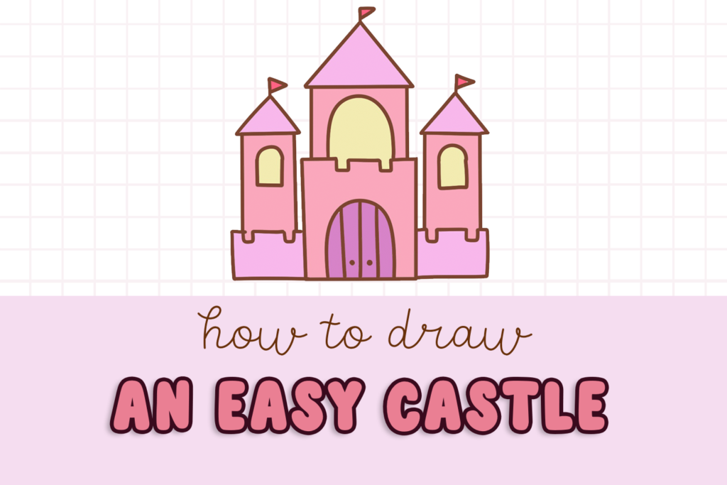 How to Draw an Easy Castle Drawing – Draw Cartoon Style!